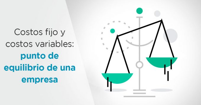 Costos fijos y costos variables para la determinación del punto de equilibrio